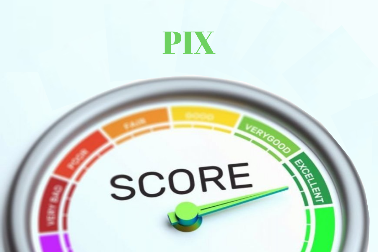 É verdade que o Pix aumenta o score?